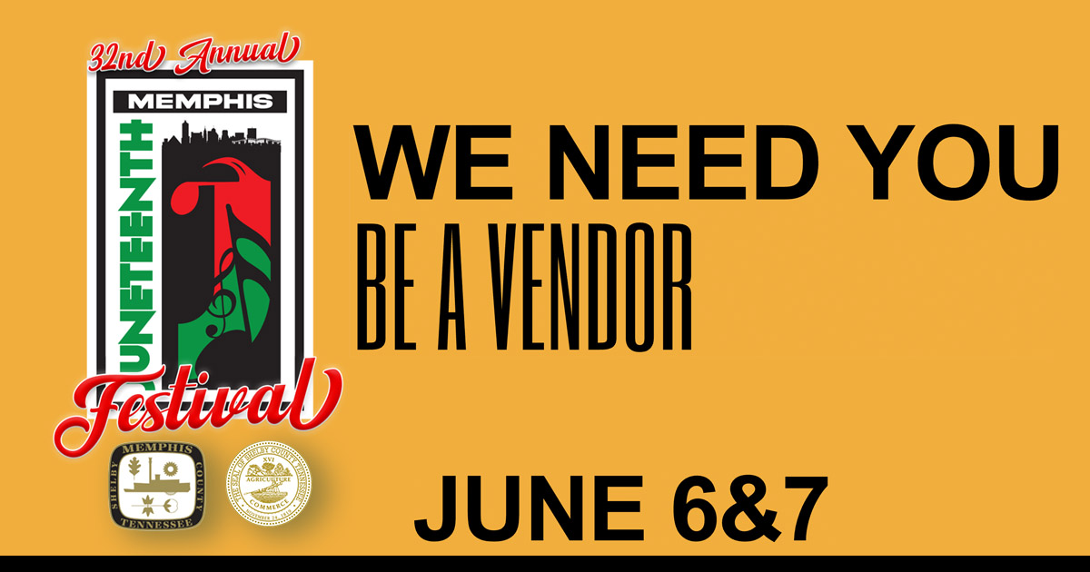 Be a Vendor - MEMPHIS JUNETEENTH FESTIVAL 2026
